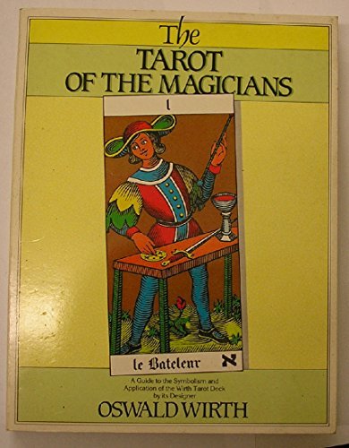 The Tarot of the Magicians: A Guide to the Symbolism and Application of ...
