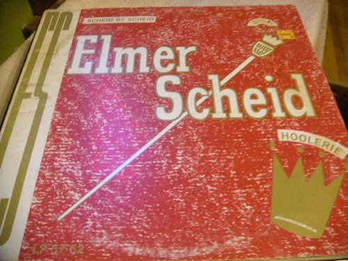 Scheid By Scheid: Elmer Scheid Hoolerie, Pleasant Peasant: Elmer Scheid ...