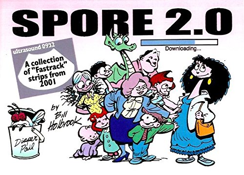 Spore 2.0: Bill Holbrook: 9781929462612: Amazon.com: Books