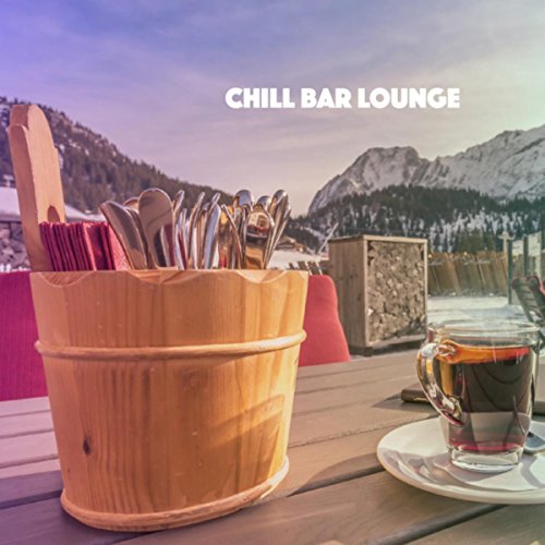 Amazon MusicでChillout, Chillout Lounge & House MusicのChill Bar Loungeを再生する