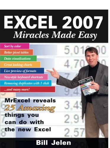 Amazon.com: Excel 2007 Miracles Made Easy: Mr. Excel Reveals 25 Amazing ...