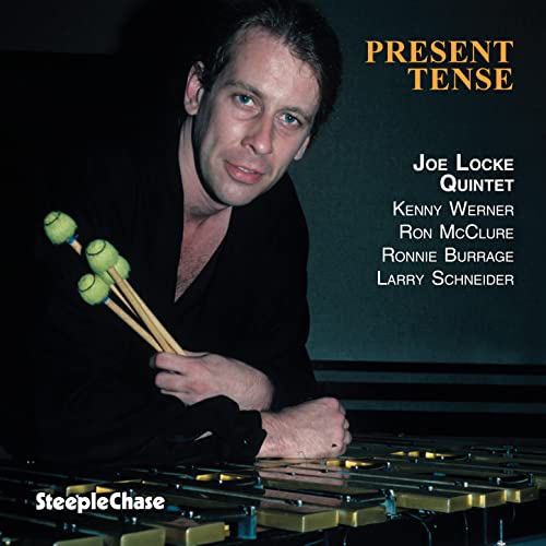 Play Present Tense by Joe Locke feat. Kenny Werner, Ron McClure, Ronnie ...