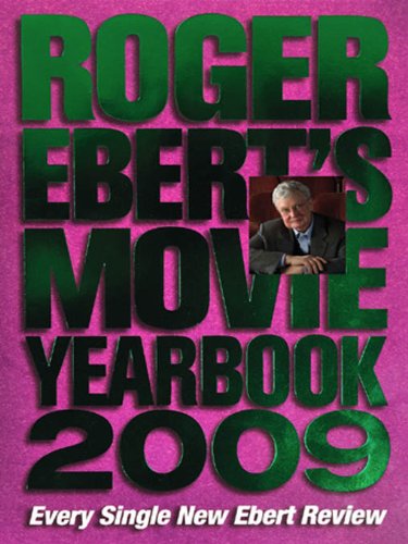 Roger Ebert's Movie Yearbook 2009 eBook : Ebert, Roger: Amazon.co.uk: Books