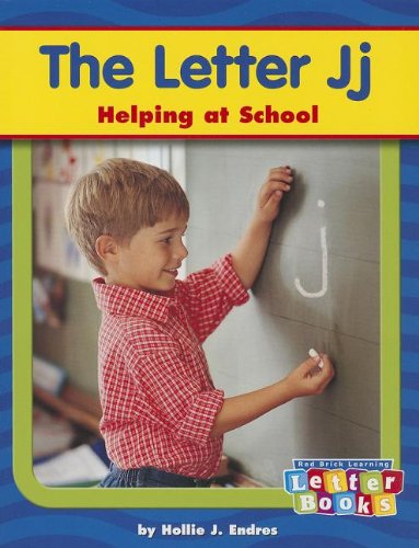 The Letter Jj: Helping at School (Red Brick Learning Letter Books ...