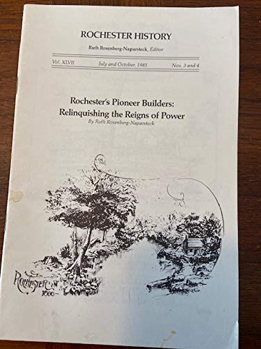 Rochester History Rochester's Pioneer Builders: Relinquishing the ...