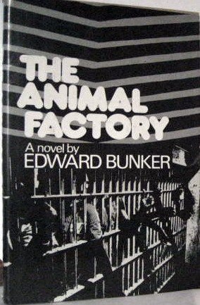 The Animal Factory: Amazon.co.uk: Bunker, Edward: 9780670127092: Books
