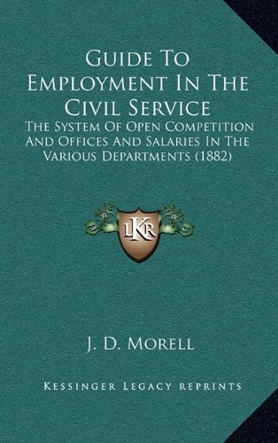 Buy Guide to Employment in the Civil Service: The System of Open ...