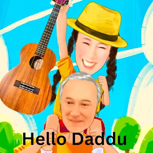 Hello Daddu by Flight Ukulele by Michiofangvie on Amazon Prime Music