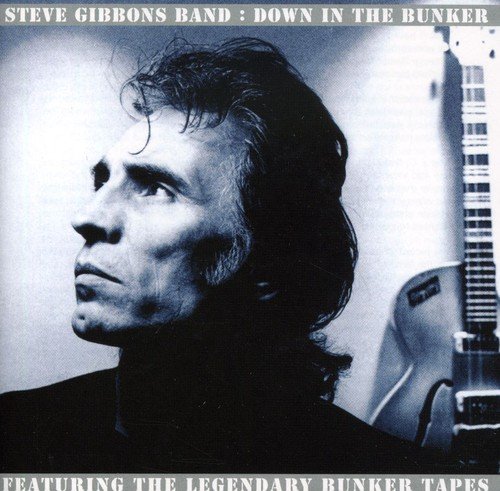 Down in The Bunker: Steve Gibbons, The Steve Gibbons Band, Chuck Berry ...