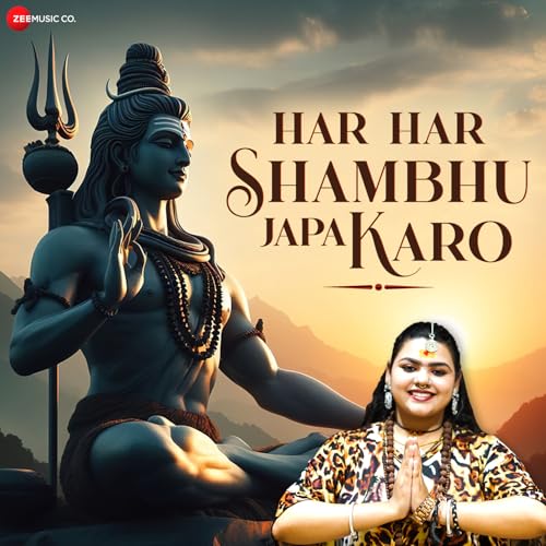 Play Har Har Shambhu Japa Karo by Daurgaprasad Majumdar, Rohit Kumar Bobby & Abhilipsa Panda on ...