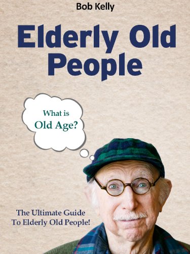 Elderly Old People - What Is Old Age? The Ultimate Guide To Elderly Old ...
