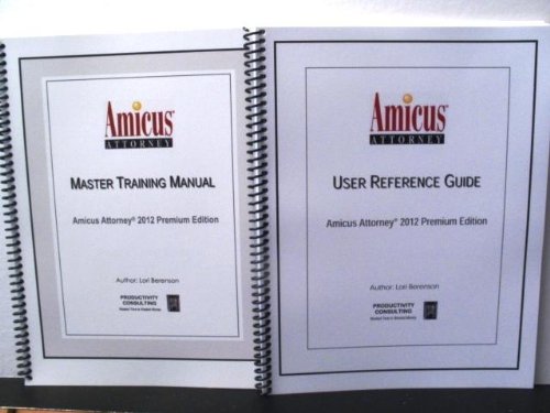 Amicus Attorney 2012 Premium Edition - Master Training Manual & 1 User ...