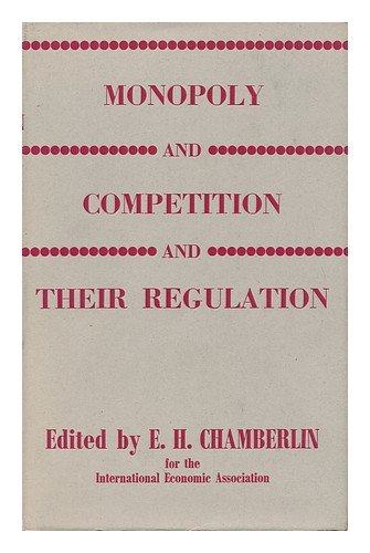 Monopoly and Competition and Their Regulation : Papers and Proceedings ...