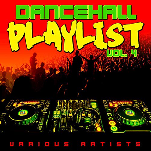 Amazon.com: Dancehall Playlist, Vol. 4 [Explicit] : VARIOUS ARTISTS ...