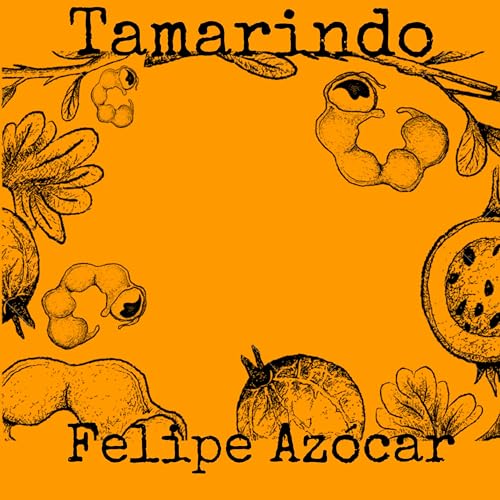 Écouter Tamarindo de Felipe Azócar sur Amazon Music Unlimited