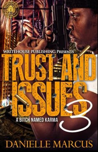 Trust and Issues 3: Marcus, Danielle: 9781502408198: Amazon.com: Books
