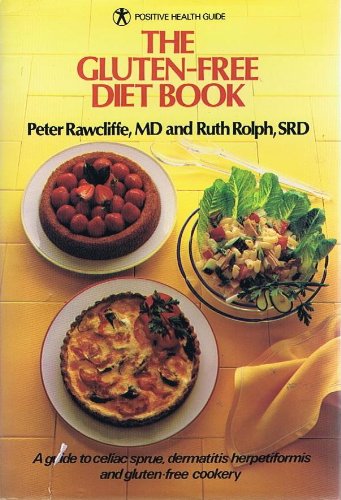 The Gluten-Free Diet Book: A Guide to Glutensensitive Enteropathy ...