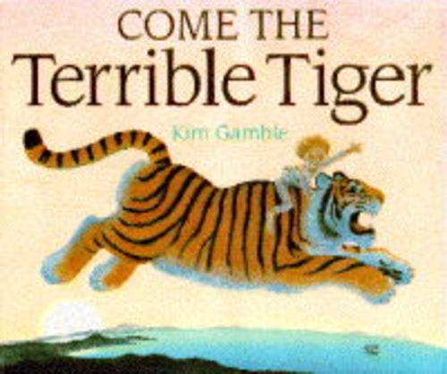 Come the Terrible Tiger: Gamble, Kim: 9781863734738: Amazon.com: Books
