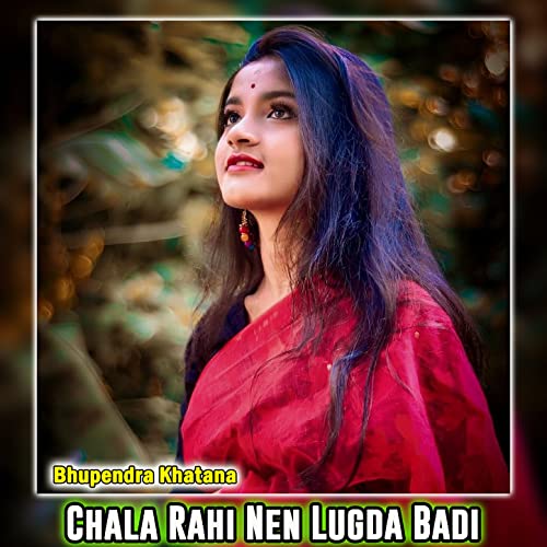Play Chala Rahi Nen Lugda Badi by Bhupendra Khatana on Amazon Music ...