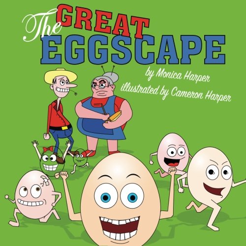 The Great Eggscape: Harper, Monica, Harper, Cameron: 9781925388022 ...