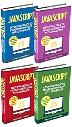 JavaScript: 4 Books in 1: Beginner's Guide + Tips and Tricks + Best ...
