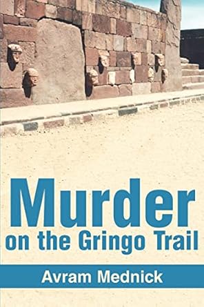 Amazon.com: Murder on the Gringo Trail: 9780595275144: Mednick, Avram ...
