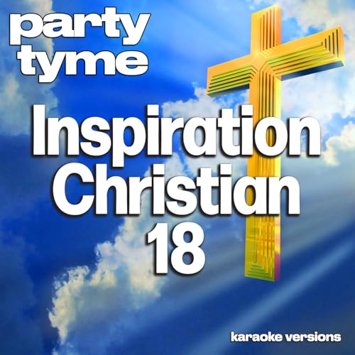 Amazon.com: Inspirational Christian 18 (Karaoke Versions) : Party Tyme ...