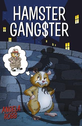 Hamster Gangster: Amazon.co.uk: Angela Robb: 9781789016710: Books