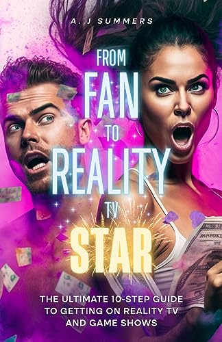 Amazon.com: From Fan to Reality TV Star: The Ultimate 10-Step Guide to ...