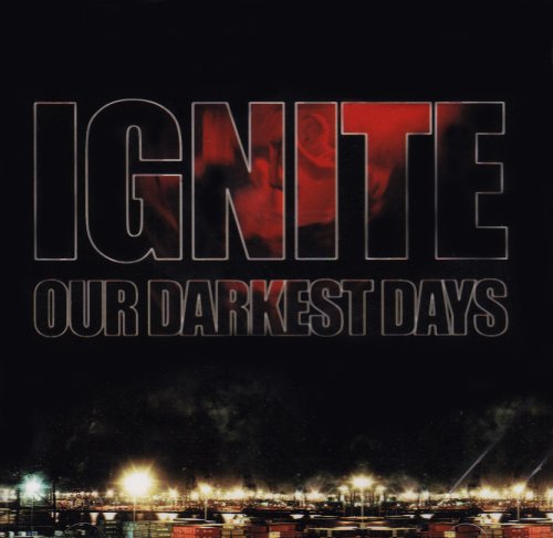 Ignite - Our Darkest Days - Amazon.com Music