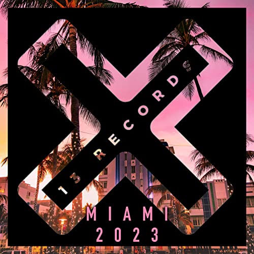 Amazon.com: 13 Records Miami 2023 Album : VARIOUS ARTISTS: Digital Music