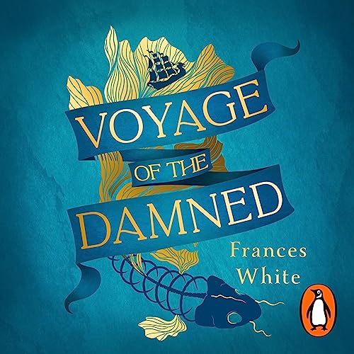 Voyage of the Damned (Audio Download): Frances White, Penguin Audio ...