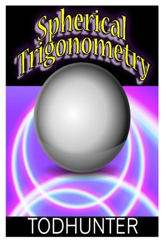 Spherical Trigonometry: Todhunter, I: 9781484975923: Amazon.com: Books