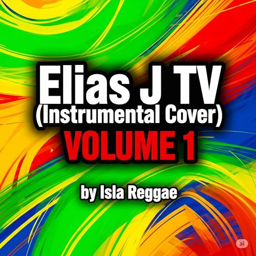 Amazon.com: Elias J TV (Instrumental) VOLUME 1 : Isla Reggae: Digital Music