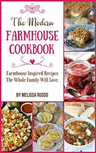Amazon.com: The Modern Farmhouse Cookbook: 25 Farmhouse Inspired ...