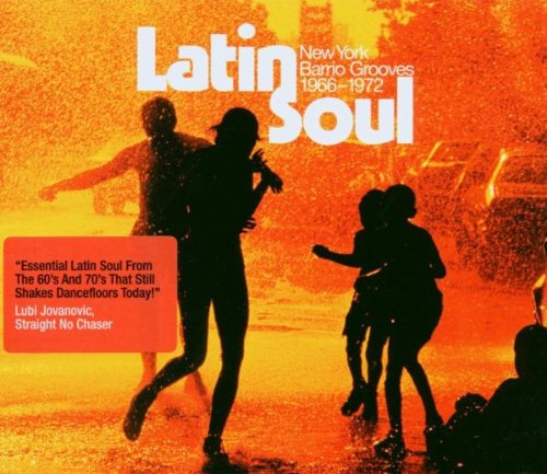 Various Artists - Latin Soul: New York Barrio Grooves 1966-1972 ...