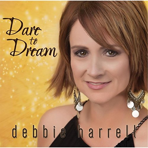 Amazon.com: Dare to Dream : Debbie Harrell: Digital Music