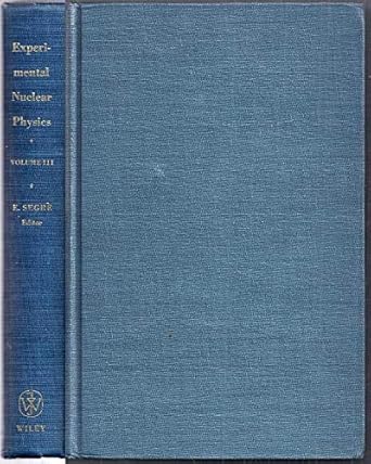 Experimental Nuclear Physics, Volume Three,: E. Segre: Amazon.com: Books
