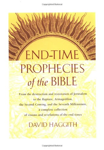 End-Time Prophecies of the Bible: Haggith, David: 9780399526299: Amazon ...