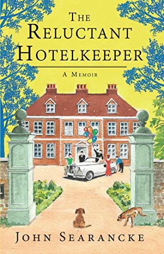 Amazon.com: The Reluctant Hotelkeeper: A Memoir eBook : Searancke, John ...