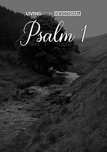 Psalm 1 Devotional – The Contrast Control: Living Hope Devotional Collection eBook : Hope ...