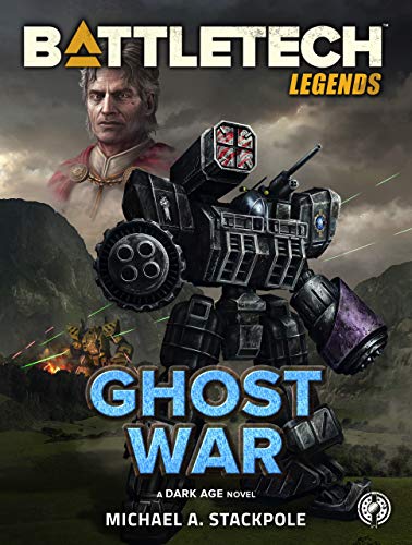 Amazon.com: BattleTech Legends: Ghost War eBook : Stackpole, Michael A ...
