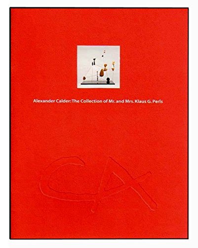 Alexander Calder: The Collection of Mr. & Mrs. Klaus G. Perls: Prather ...