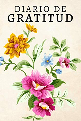 Diario de Gratitud: (Cuaderno de agradecimiento, 5 minutos al día ...