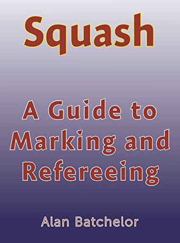 How to Referee Squash: Squash: how to mark and referee eBook ...