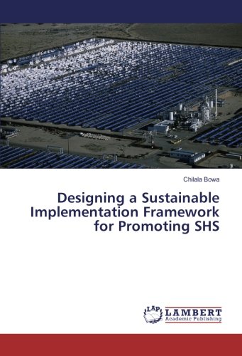 Buy Designing a Sustainable Implementation Framework for Promoting SHS ...