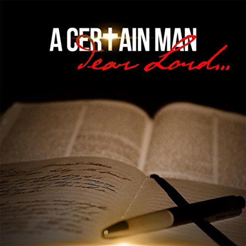 Play Dear Lord by A Certain Man on Amazon Music