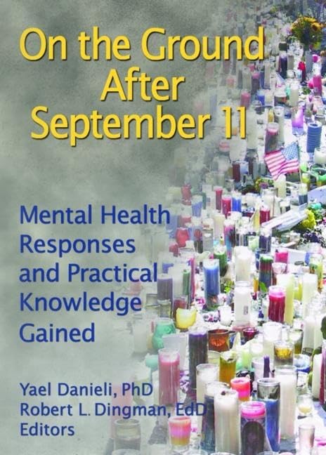 On the Ground After September 11: Mental Health Responses and Practical ...