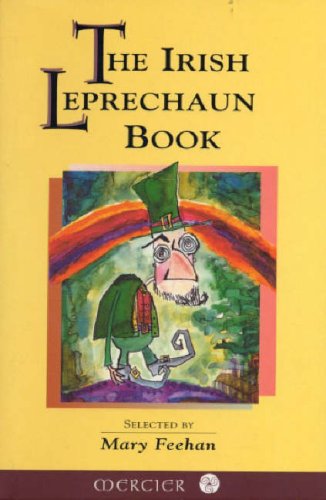 The Irish Leprechaun Book: Feehan, Mary: 9781856350891: Amazon.com: Books
