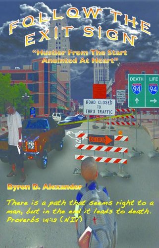 Follow The Exit Sign "Hustler From The Start, Anointed At Heart ...